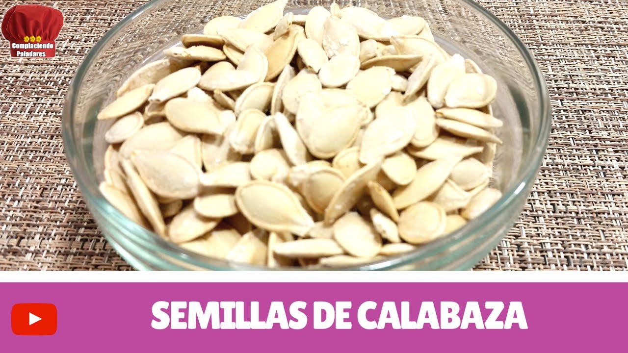 Semillas de Calabaza como tostarlas- Complaciendo Paladares - YouTube