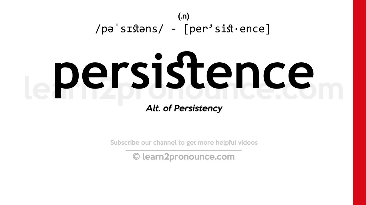 Pronunciation of Persistence | Definition of Persistence - YouTube