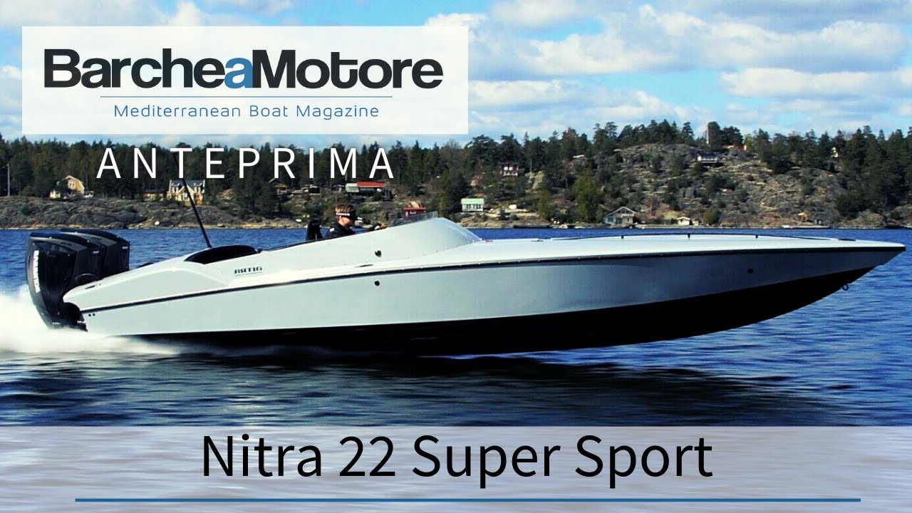Nitra 22 Super Sport, la svedese che va a 70 nodi con 300 cavalli - YouTube