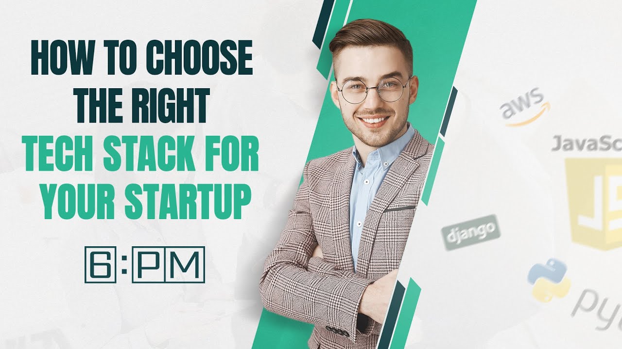 7 Steps To Choose The Right Tech Stack | Startup Success Tips - YouTube