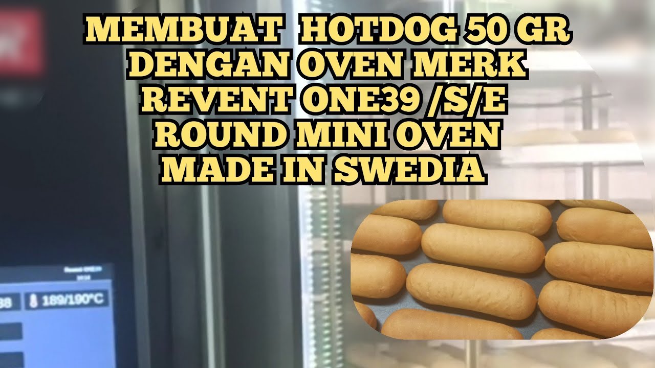 Hotdog 50 gr dengan oven merk REVENT ONE39 /S/E ROUND MINI OVEN,made in ...