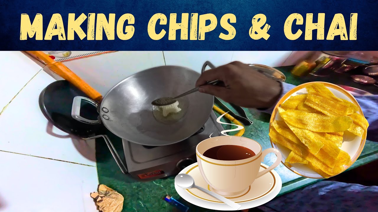 Making Chai And Chips | Amazing Experience - YouTube