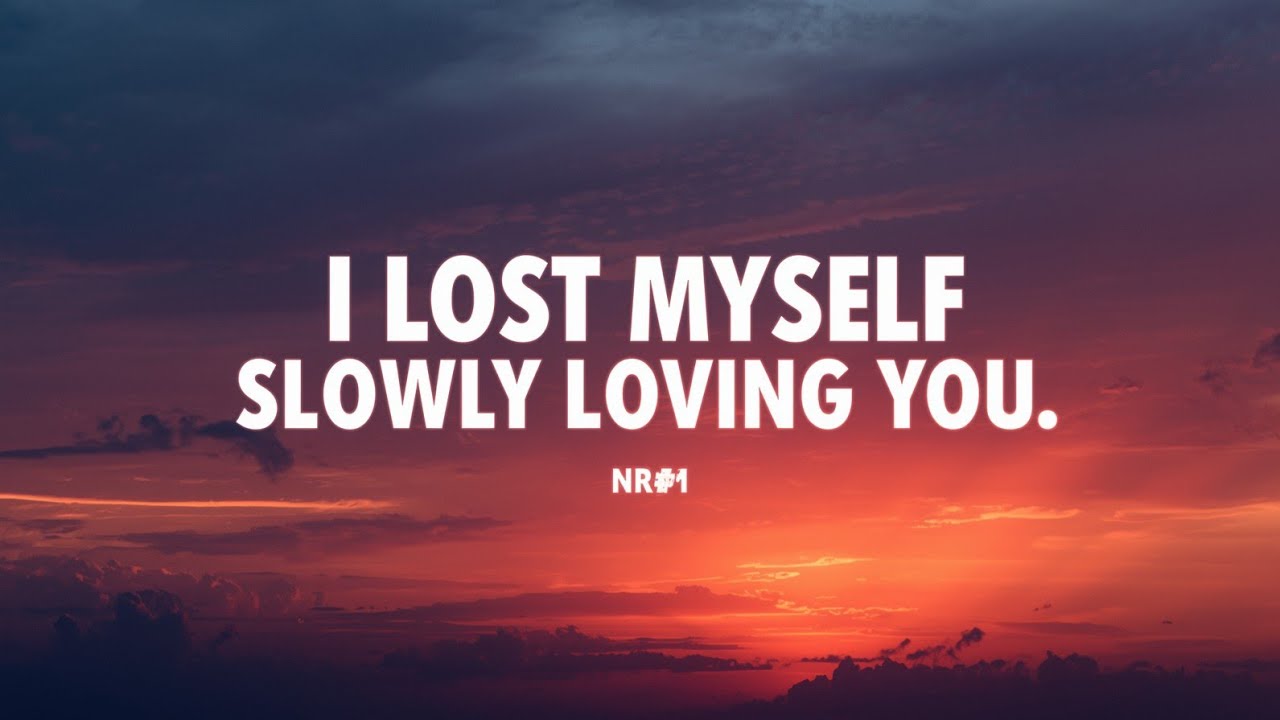 🎵 "I Lost Myself Slowly Loving You" ( Lyrics ) - YouTube