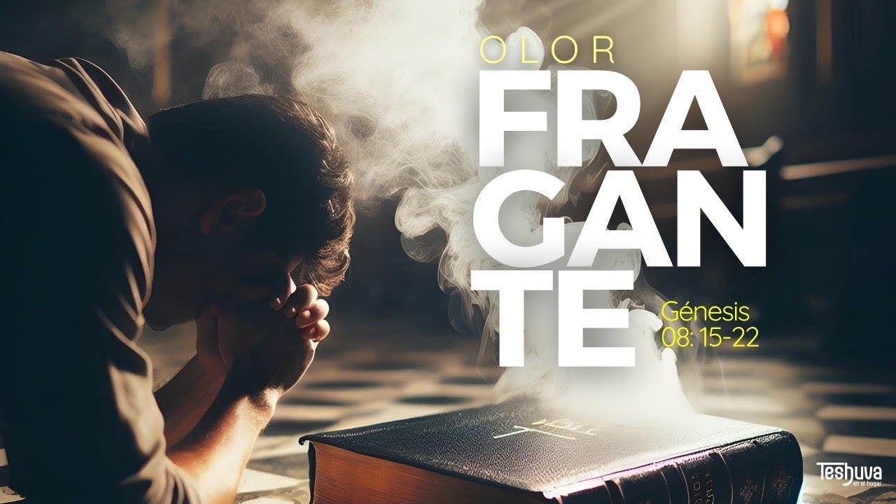 Olor Fragante - Gen 8:15-22 - YouTube
