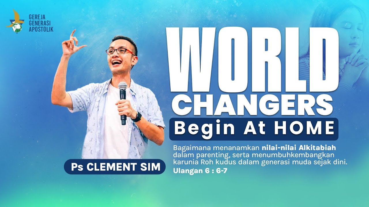 GGA Jakarta 10 Septermber 2023 | Ps Clement Sim-World Changers Begin At ...