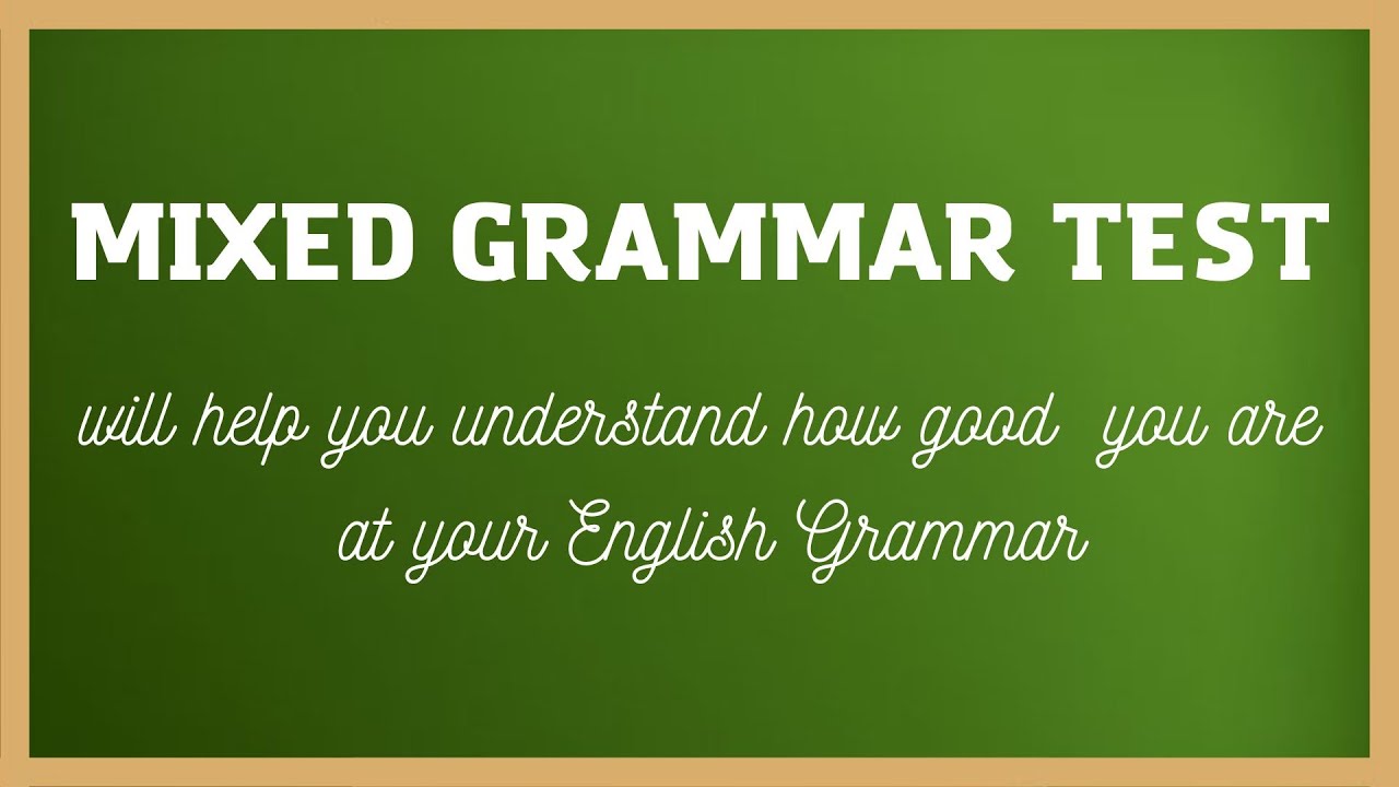Mixed English Grammar Test - Can you get full marks on these 16 tricky ...