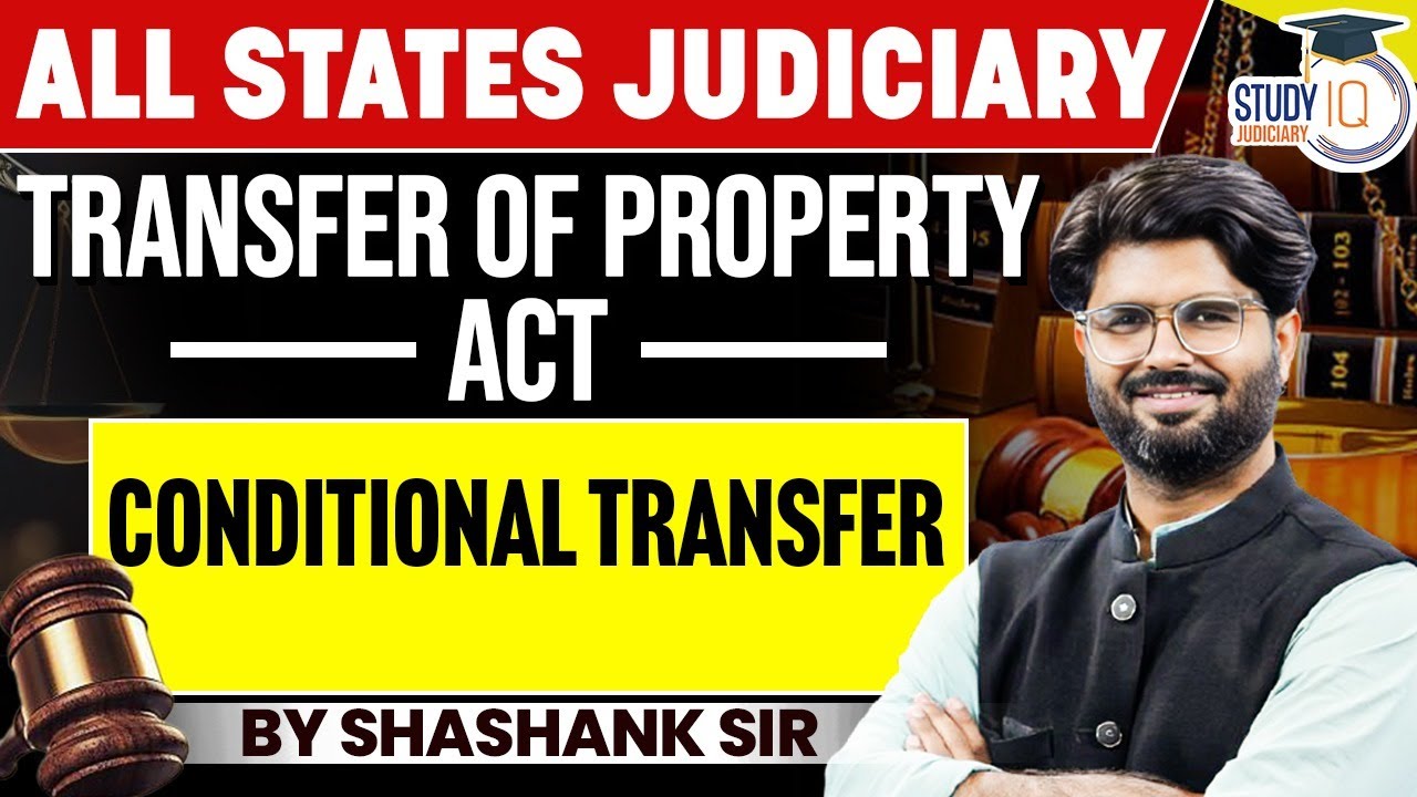 Transfer Of Property ACT | Conditional Transfer By Shashank Sir - YouTube