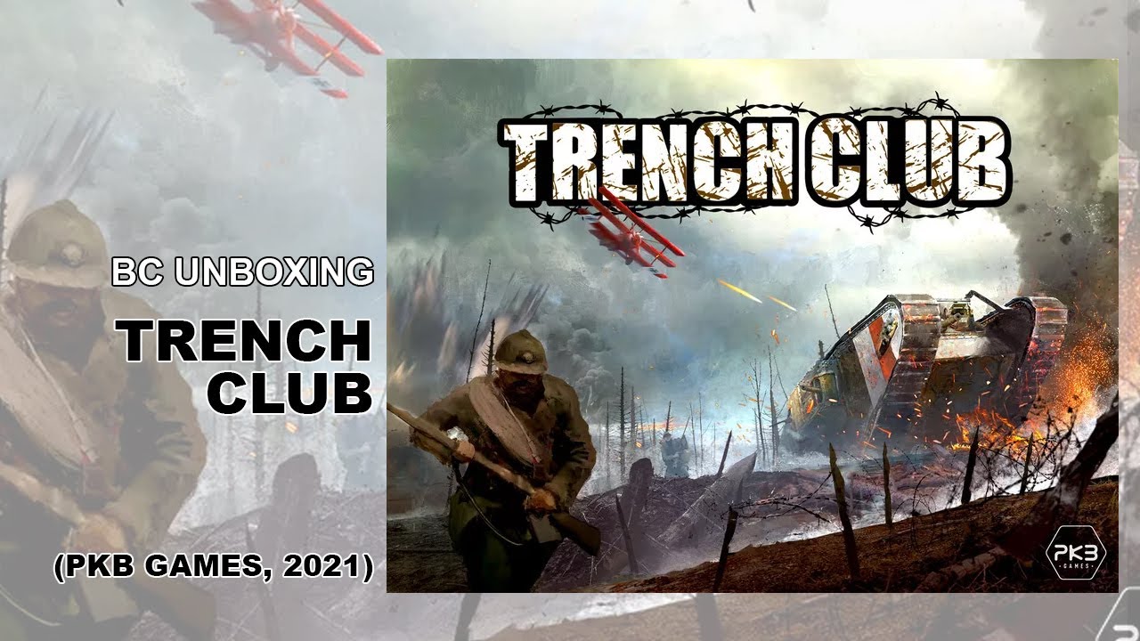 BC UNBOXING - Trench Club (PKB Games, 2021) HERO Edition - YouTube