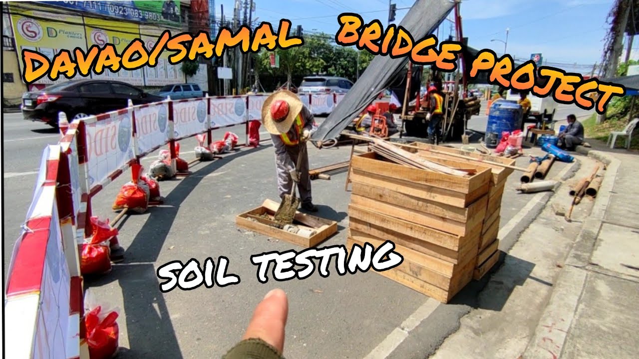 SAMAL ISLAND-DAVAO CITY CONNECTOR(SIDC)PROJECT|SOIL TEST - YouTube