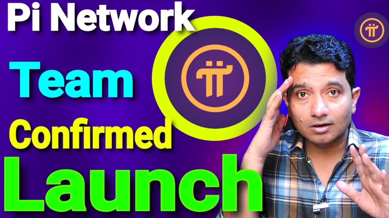 Pi Network Launching CONFIRM by TEAM - YouTube