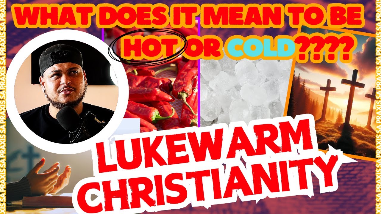 WHAT DOES IT MEAN TO BE HOT OR COLD AS A CHRISTIAN???? | CAN YOU BE A ...