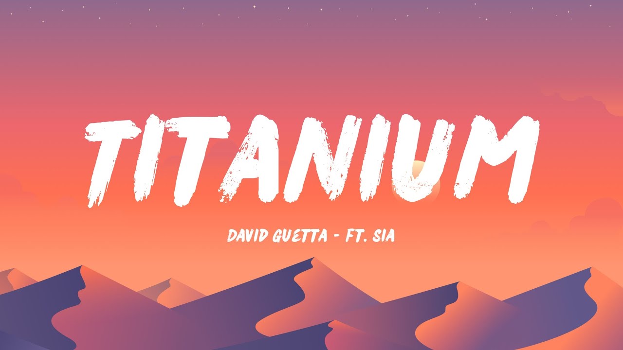 David Guetta - Titanium (Lyrics) ft. Sia - YouTube