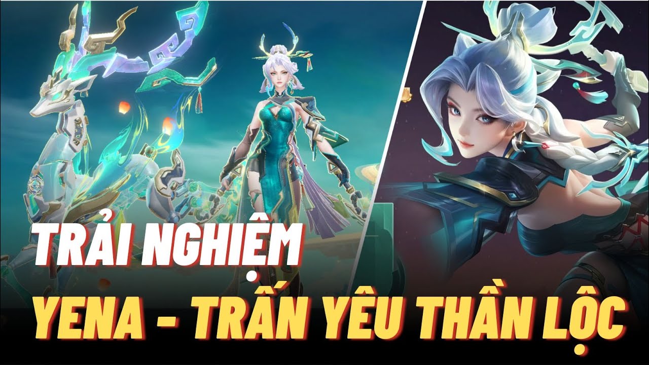 Trải nghiệm YENA - TRẤN YÊU THẦN LỘC skin bậc SS Ất Tỵ 2025 hiệu ứng ...