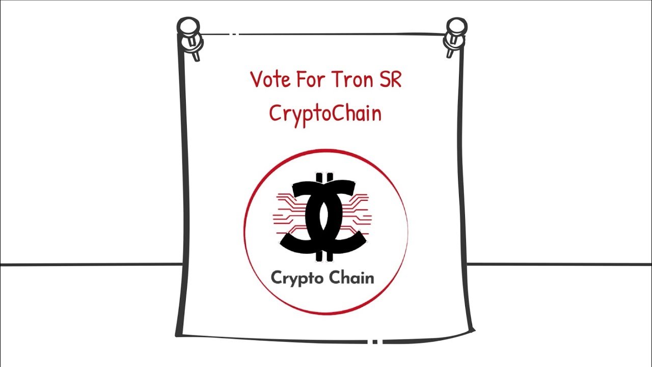 Vote for CryptoChain for Tron Super Representative - YouTube