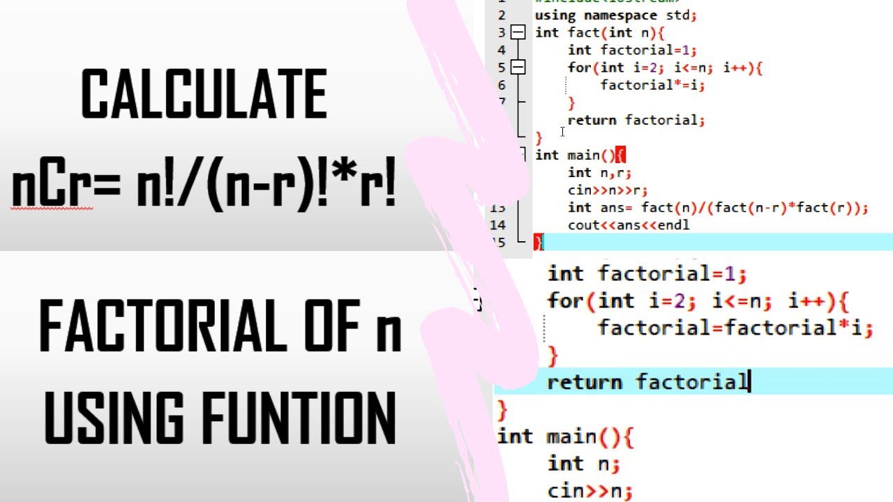 Calculate Factorial Of N Using Function Calculate NCr Using Function