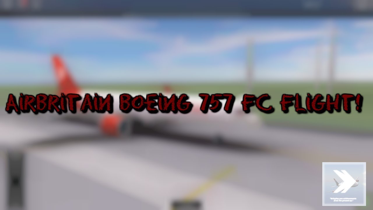ROBLOX | Air Britain | Boeing 757 | First Class - YouTube