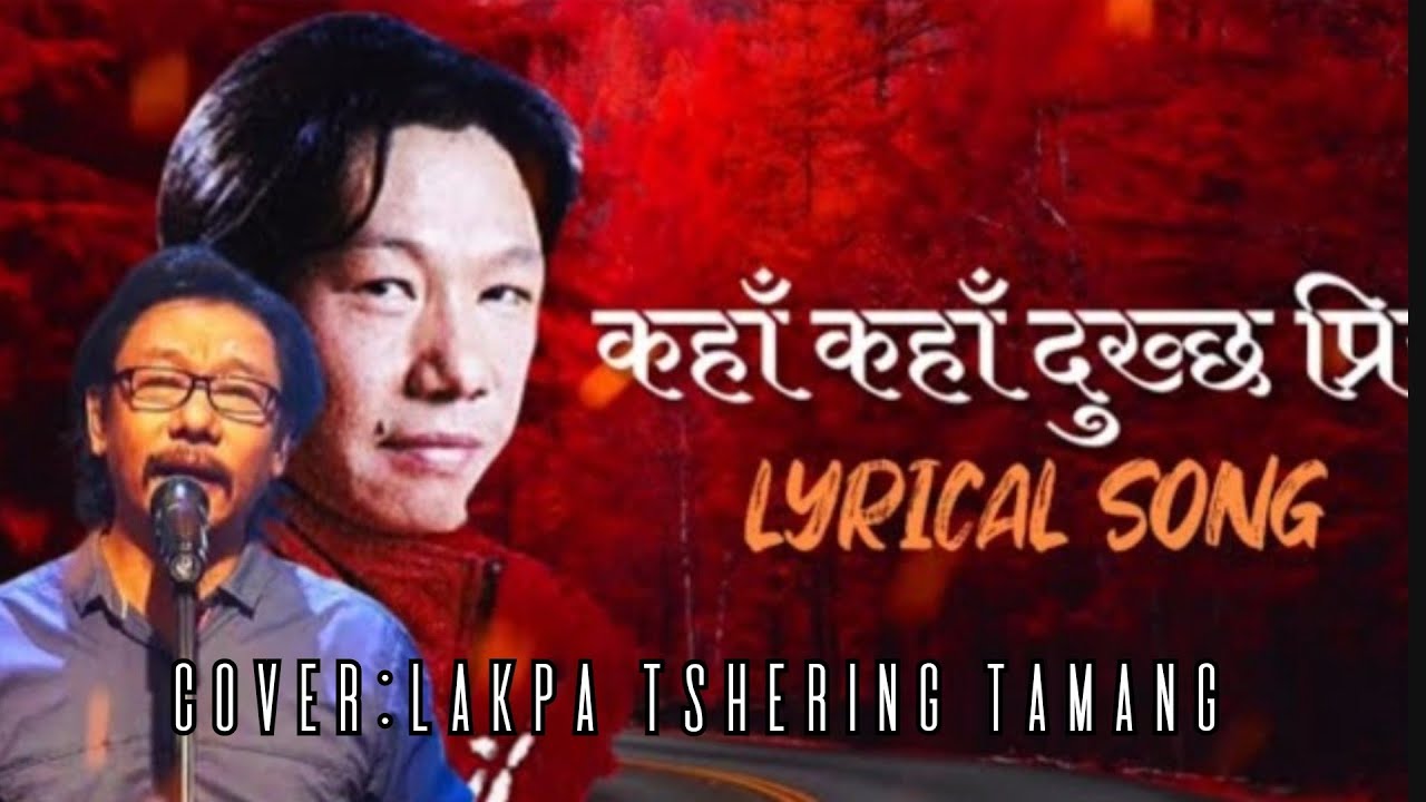KAHA KAHA | ORIGINAL: UDAY SOTANG | COVER: LAKPA TSHERING TAMANG| - YouTube