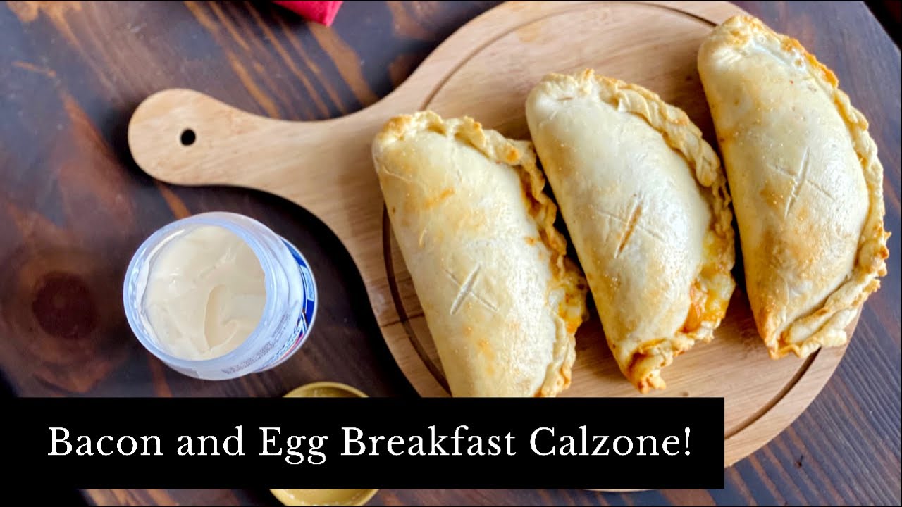 Perfect Homemade Calzone Recipe I Egg, Bacon & Cheese Calzone I ...