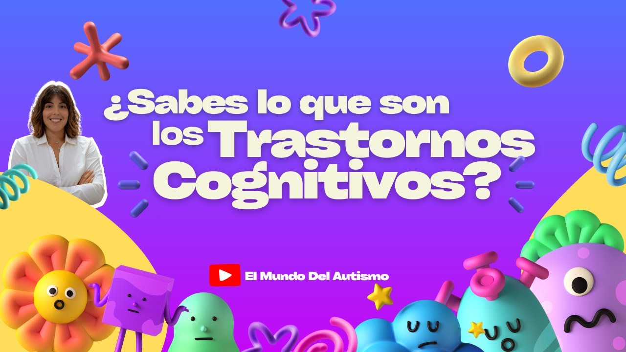 ️¿Sabes lo que son los Trastornos Cognitivos?🤪 - YouTube