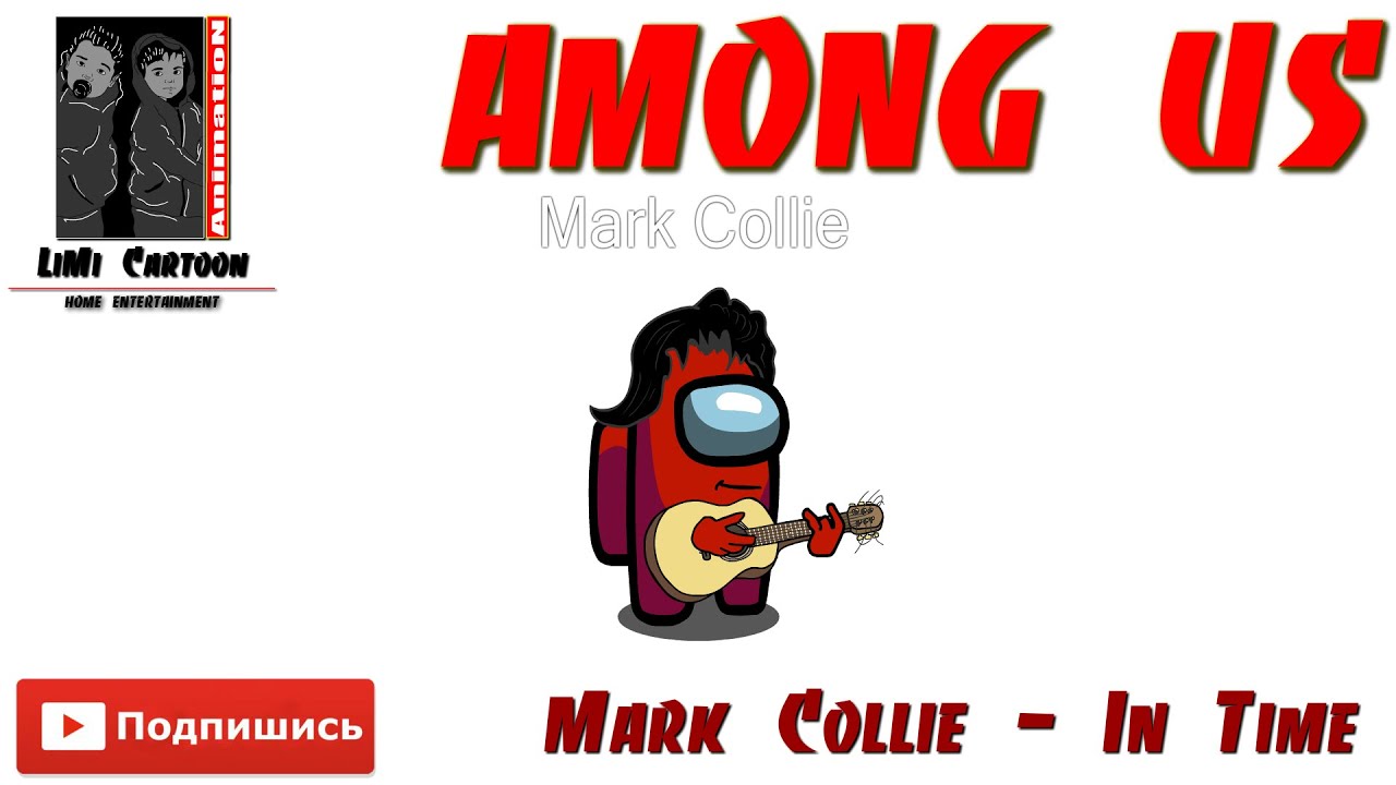 Among us Animation: Mark Collie - In Time - YouTube