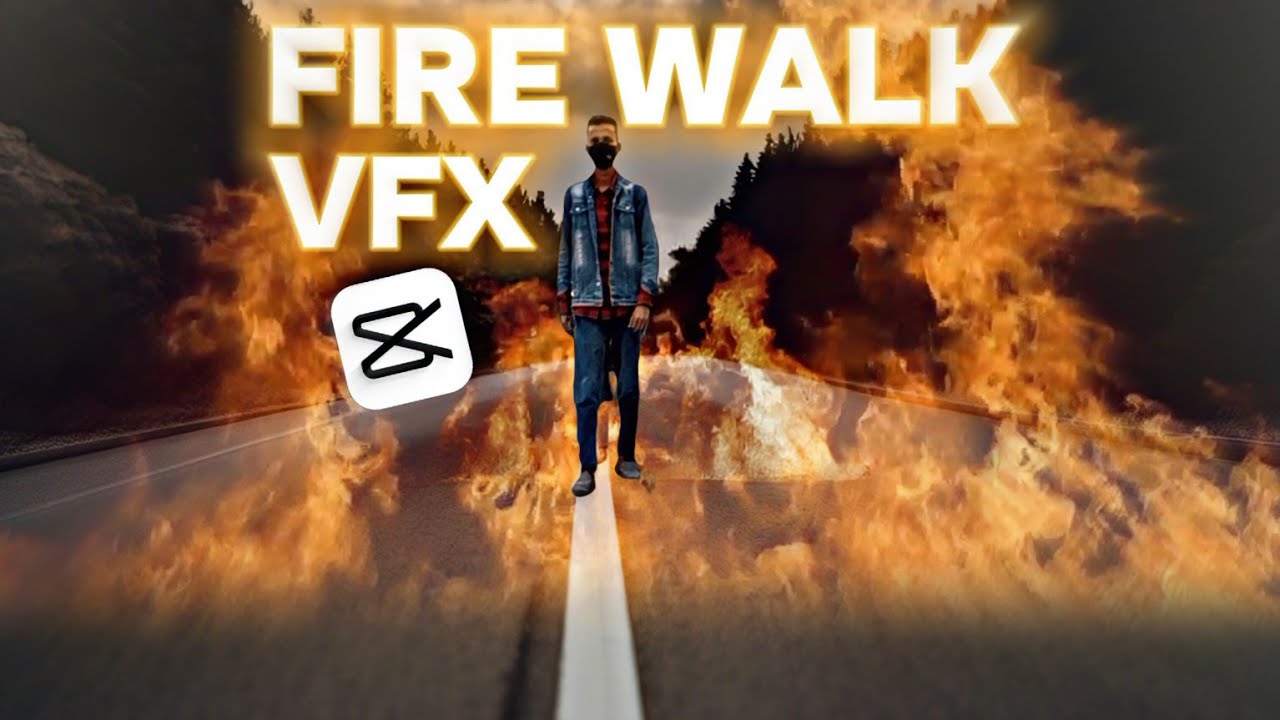 Capcut VFX Editing | Fire Walk VFX Editing in cacput | capcut video ...