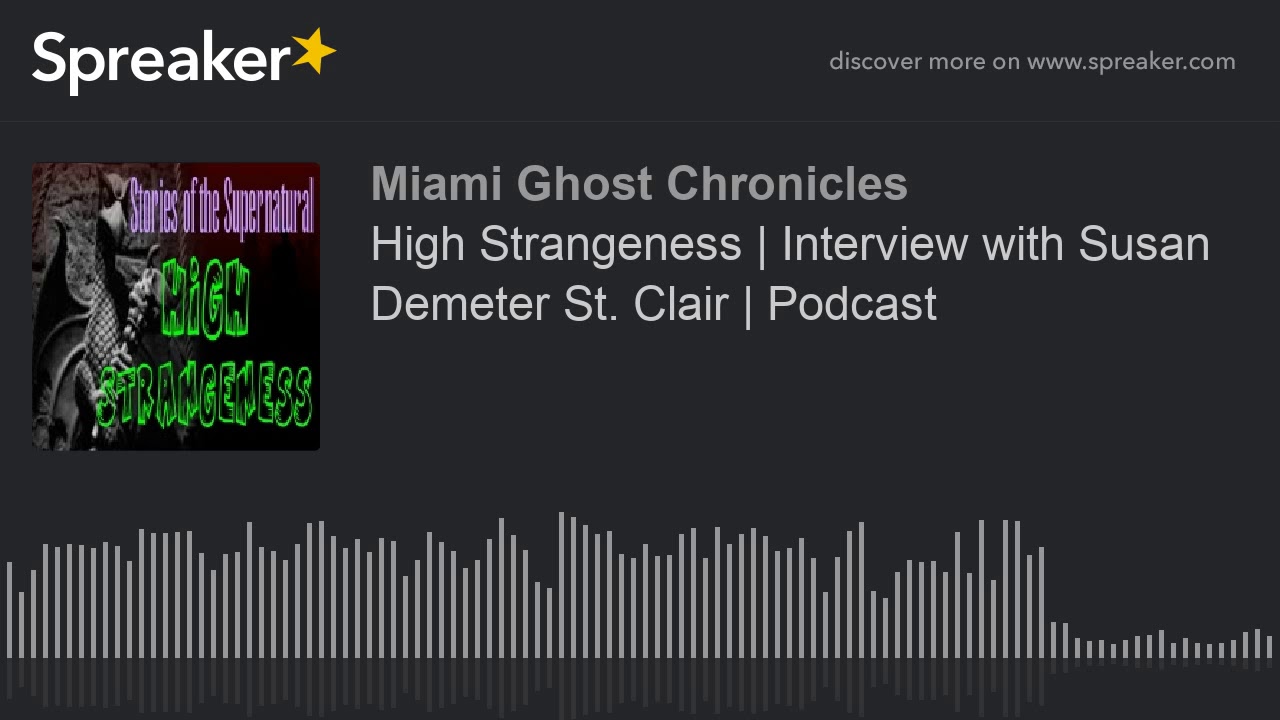 High Strangeness | Interview with Susan Demeter St. Clair | Podcast ...