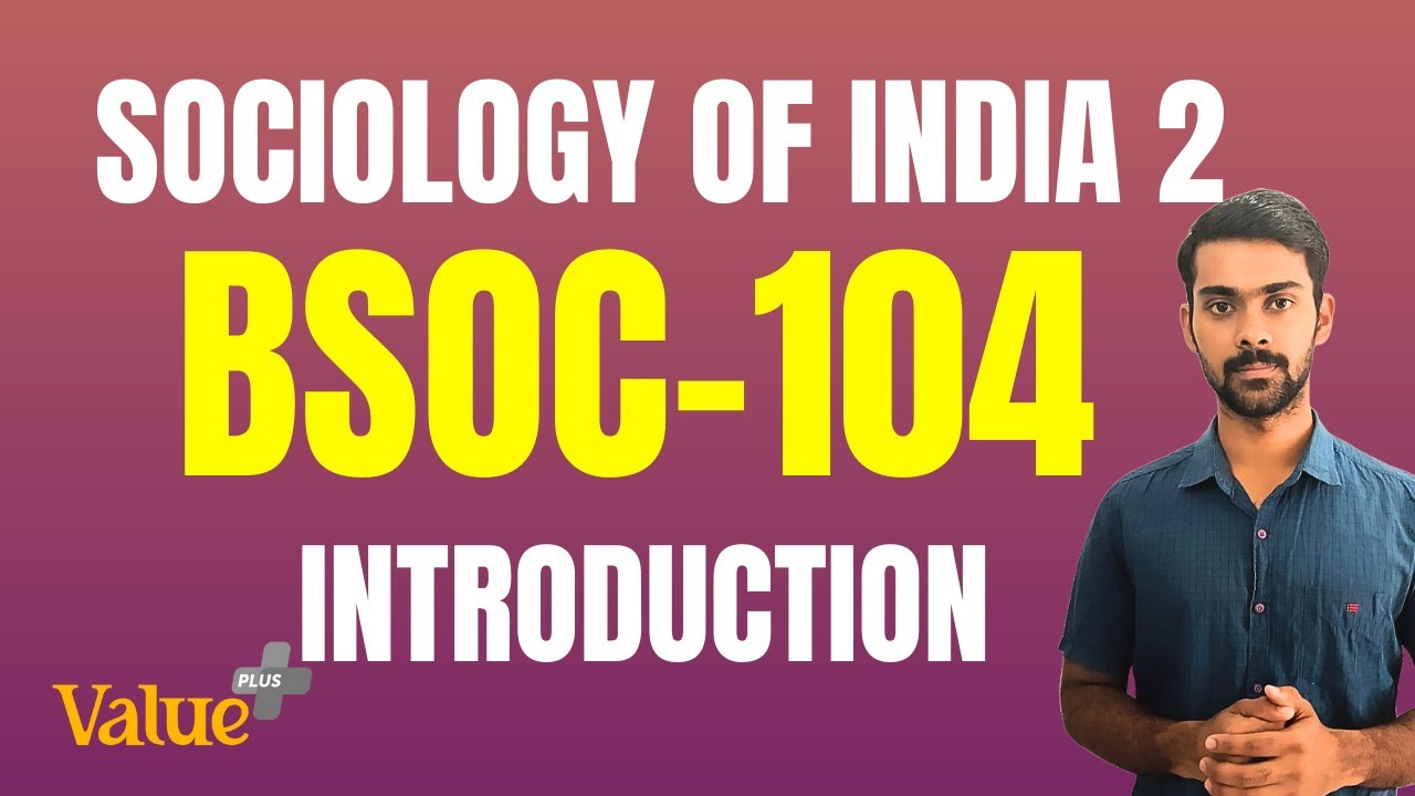 IGNOU | മലയാളം | SOCIOLOGY OF INDIA 2 | BSOC 104 | INTRODUCTION - YouTube
