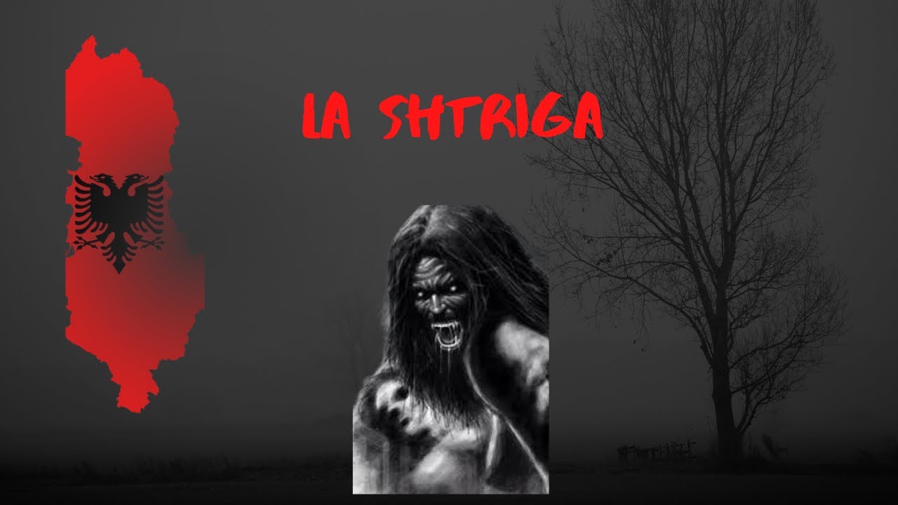 La Shtriga: El Terror Nocturno de Albania. - YouTube