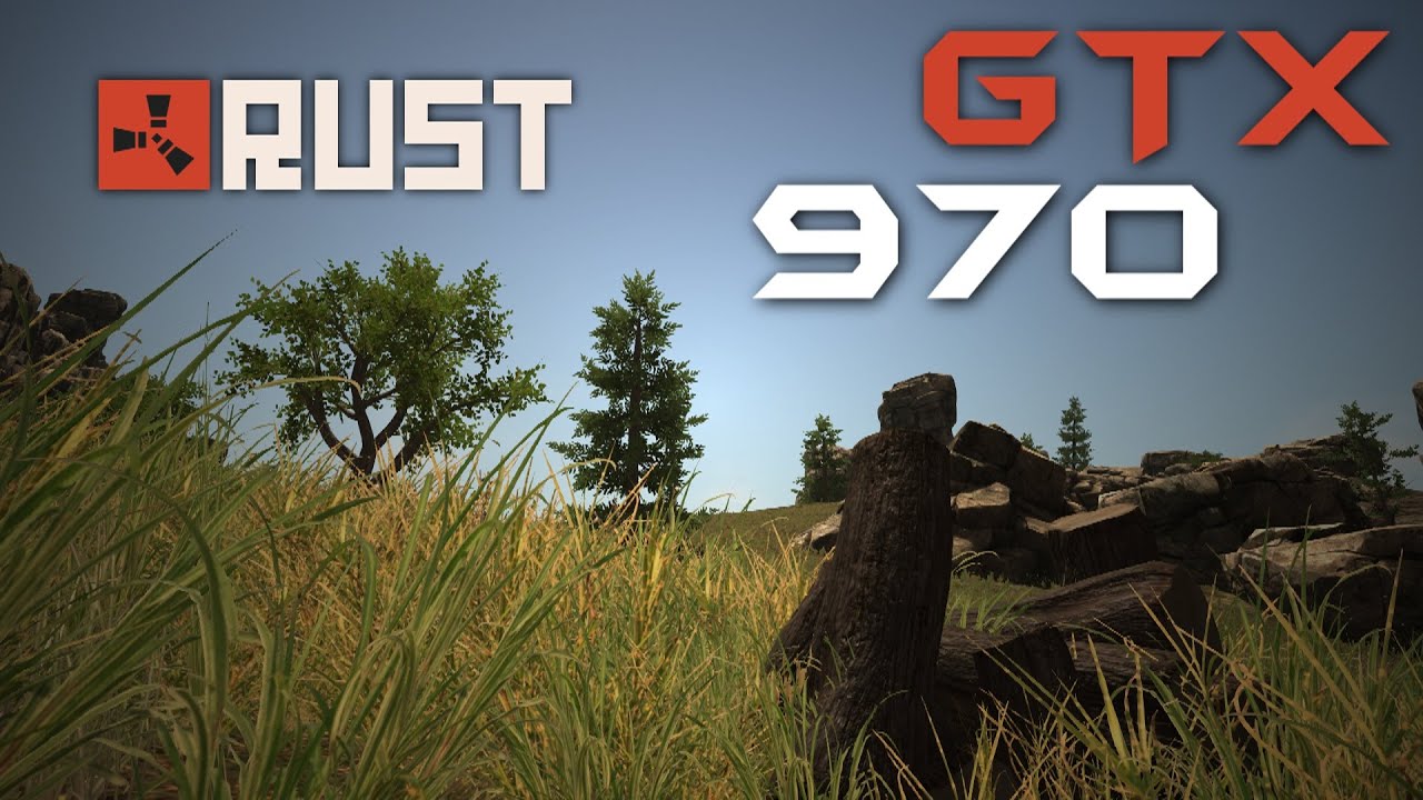 RUST GTX 970 OC | 1080p Maxed Out | FRAME-RATE TEST - YouTube