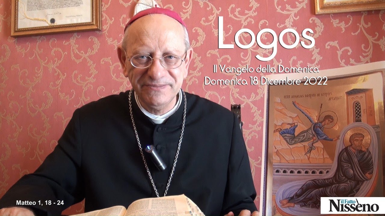 LOGOS il Vangelo della Domenica - 18 Dicembre 2022 - YouTube