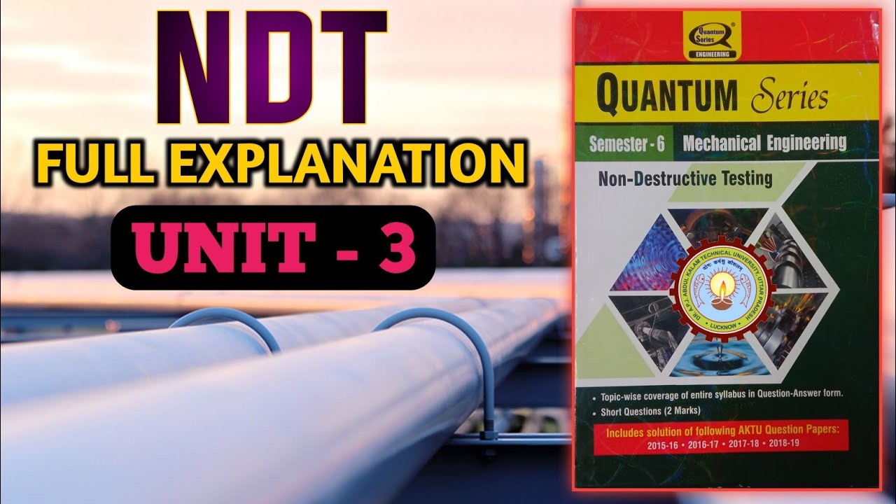 NON DESTRUCTIVE TESTING - FULL EXPLANATION [ UNIT-3] #ndt # ...