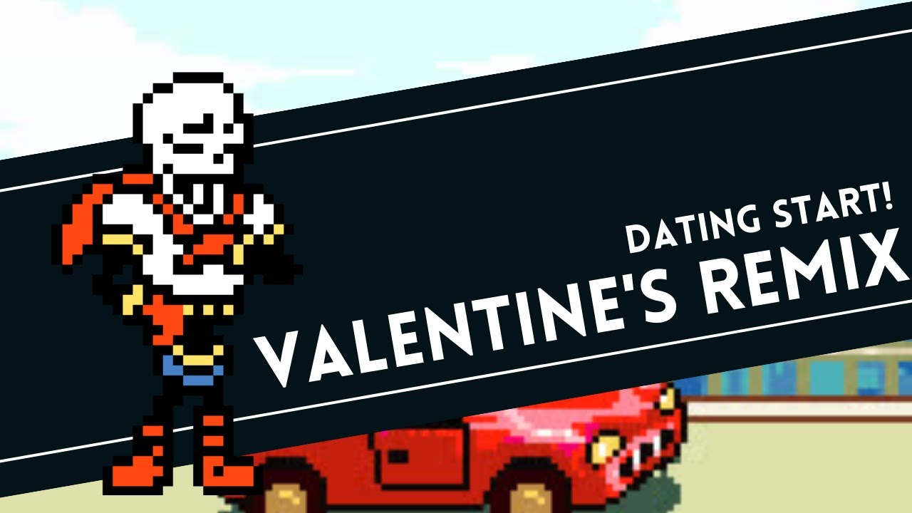 Undertale - Dating Start! (Valentine's Remix) - YouTube