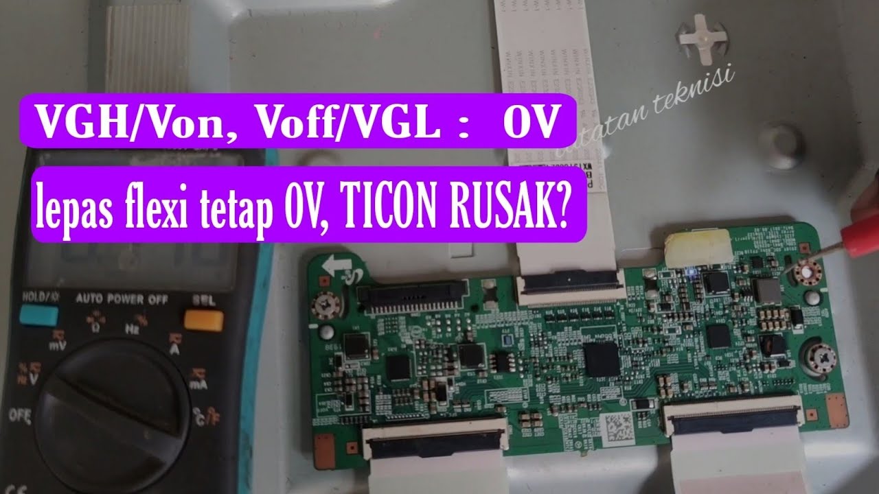 samsung LED tidak ada gambar, blank | sudah ganti ticon | VGH/Von Voff ...