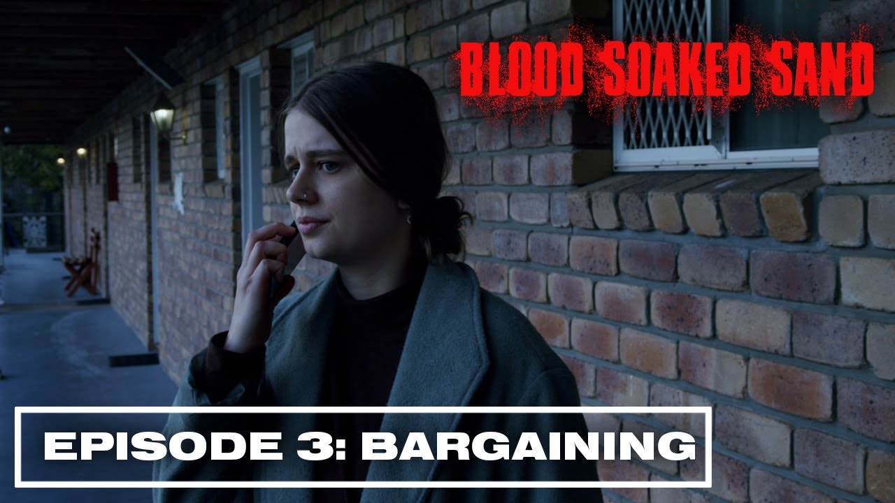 Blood Soaked Sand | Episode 3: Bargaining - YouTube
