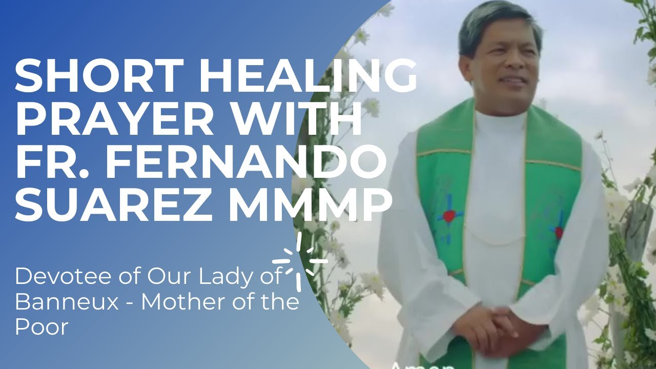Short Healing Prayer with Fr. Fernando Suarez MMMP - YouTube