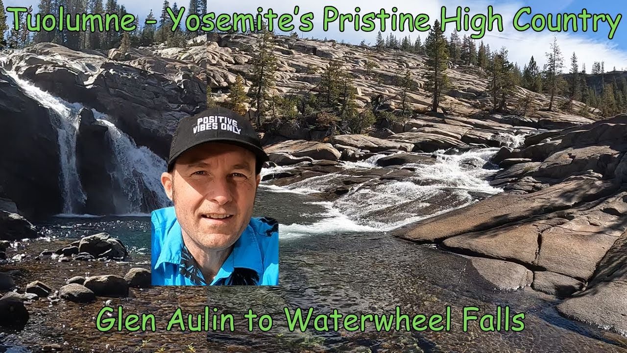 Yosemite's High Country With Waterfalls Everywhere. Hiking Glen Aulin ...