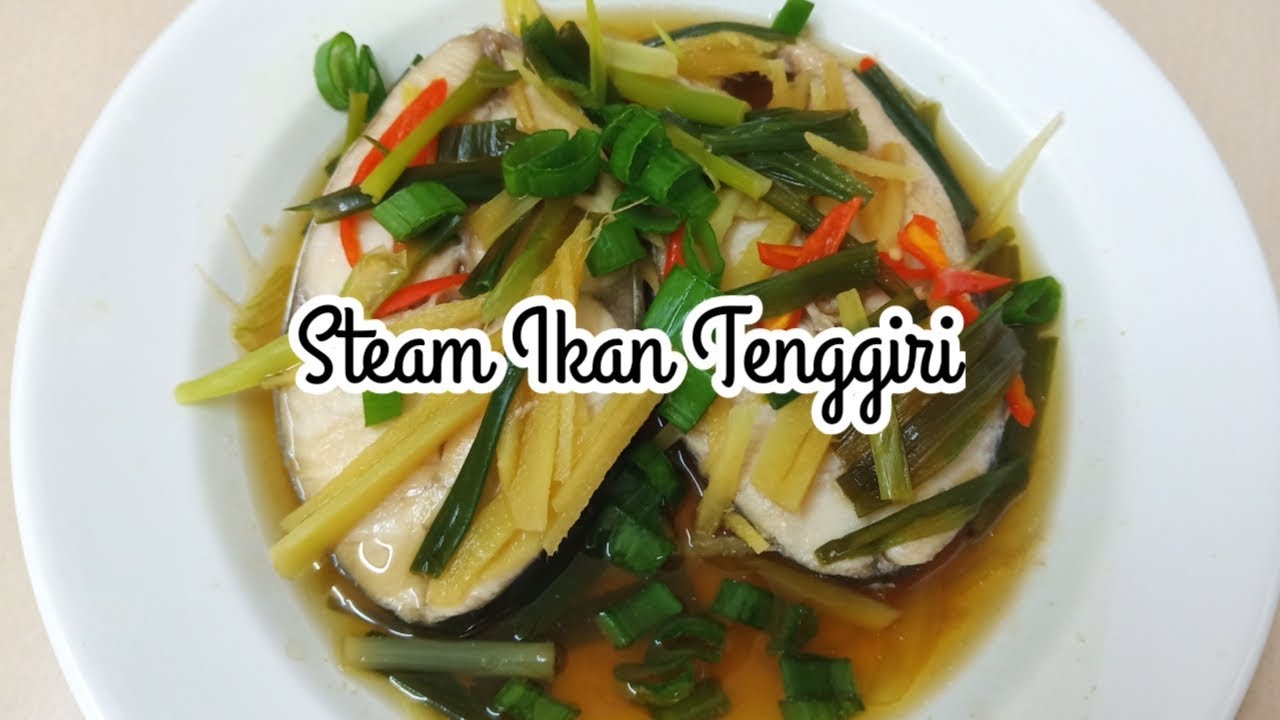 Steam Ikan Tenggiri || Menu diet - YouTube