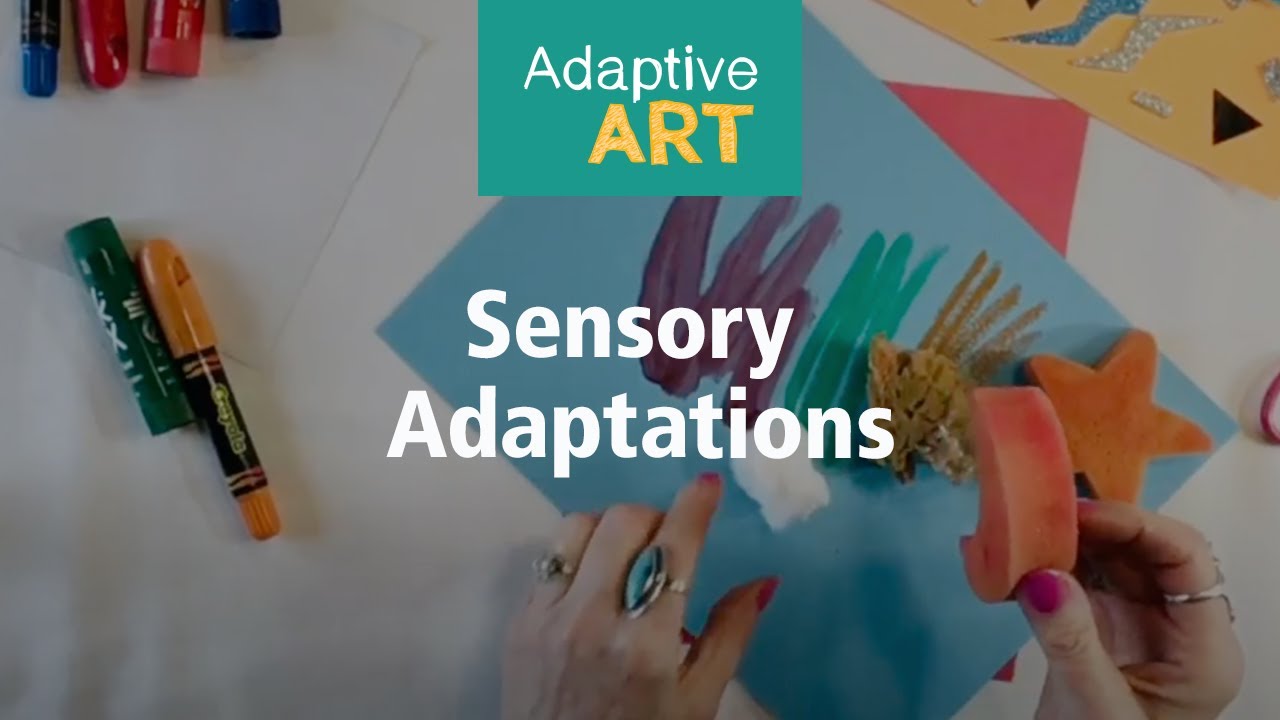 Adaptive Art: Sensory Adaptations - YouTube