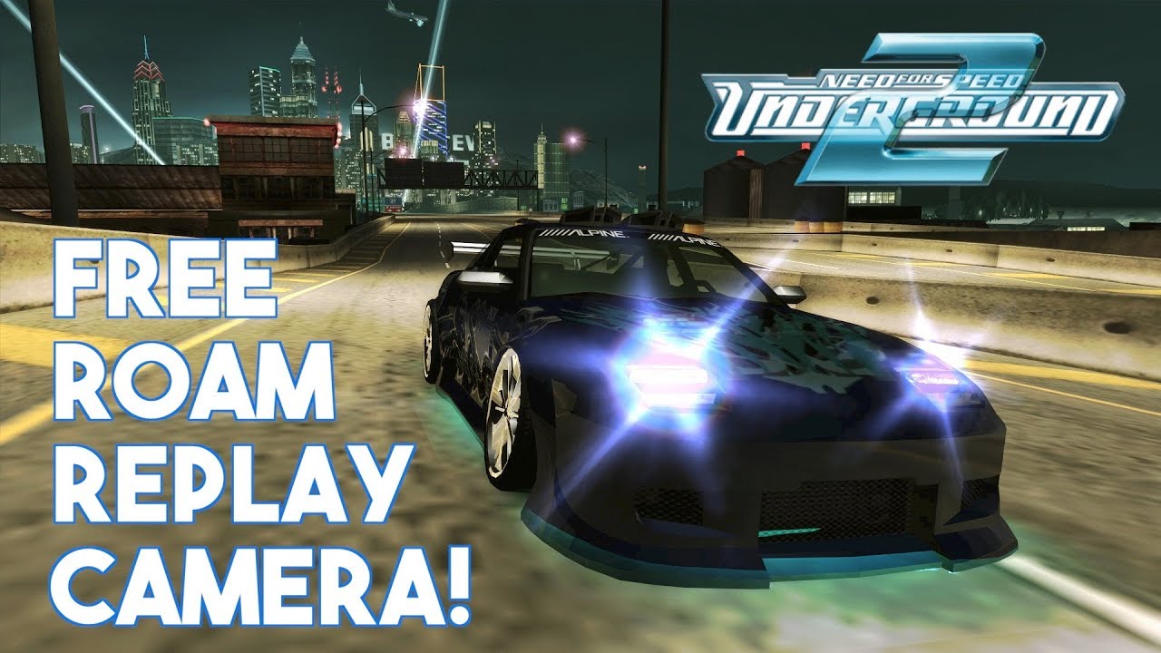 Free Roam Replay Camera! - NFSU2 - YouTube