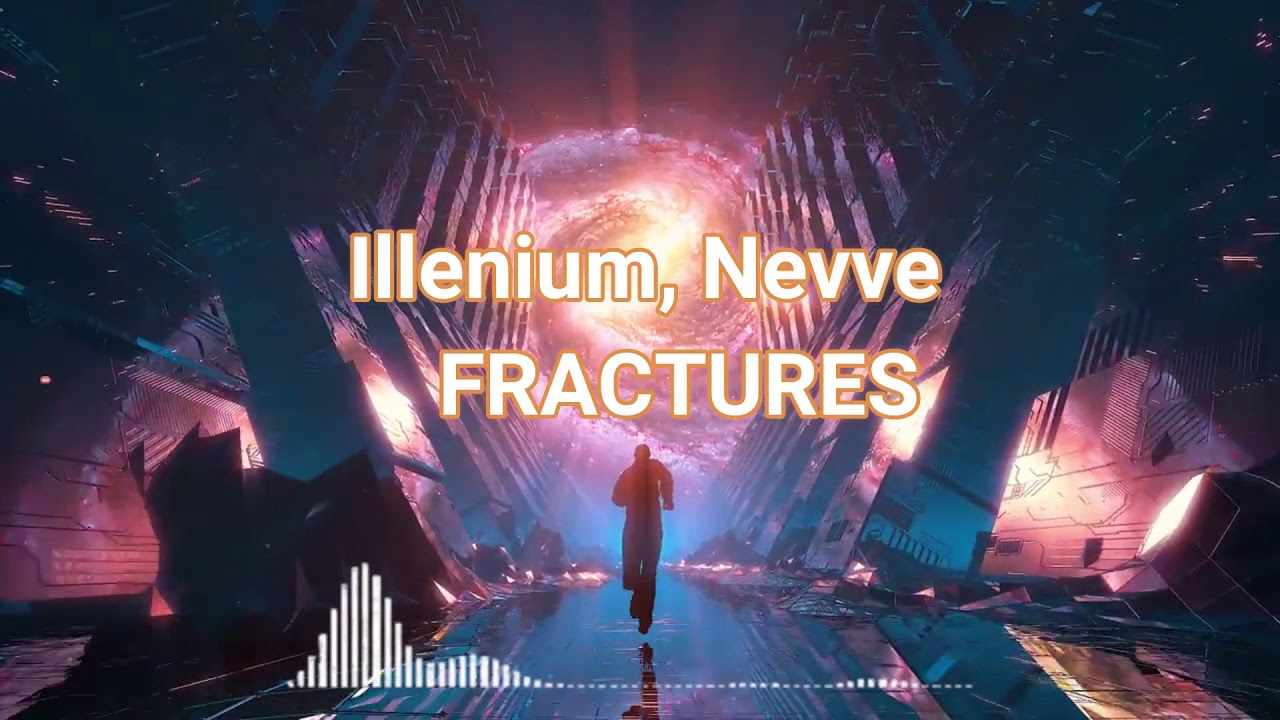 Fractures - Illenium ft. Nevve [ BgM ] - YouTube