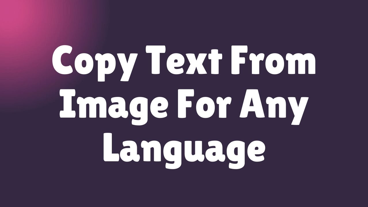 How to Copy Text From Image For Any Language ( Urdu /Hindi ...