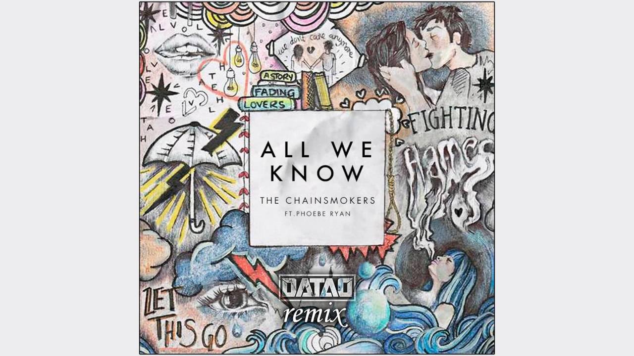 THE CHAINSMOKERS - All We Know (DATAD Remix feat. SHI) - YouTube