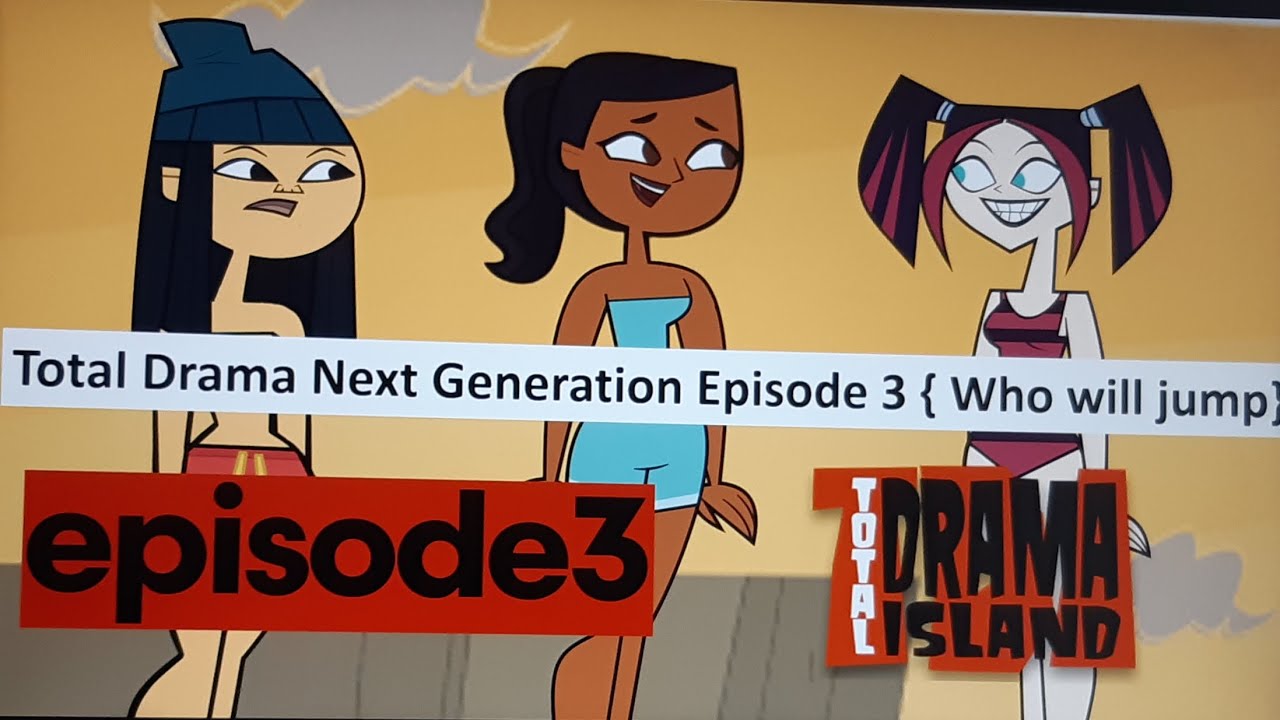 Total drama Next Generation - Episode 3 - Who will Jump (Fanmade Series ...