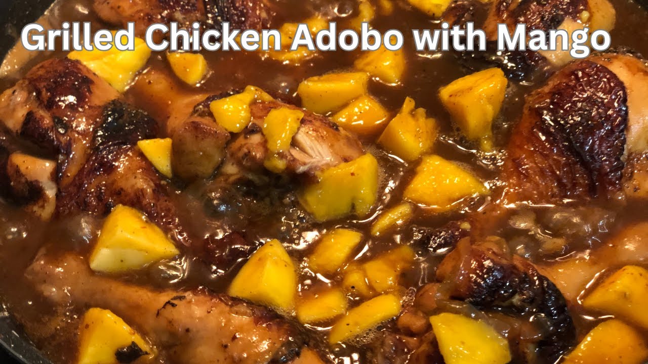 GRILLED CHICKEN ADOBO WITH MANGO - YouTube