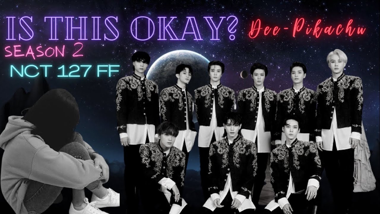 NCT FF | 1️⃣2️⃣7️⃣ OT9 | Is this Okay? (S2) | PREVIEW/INTRO - YouTube