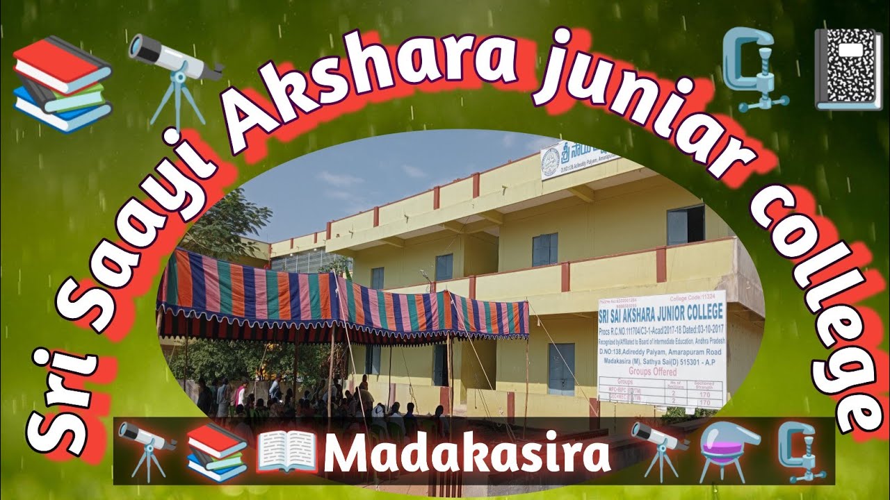 ಮಡಕಶಿರಾ ಶ್ರೀ ಸಾಯಿ ಅಕ್ಷರ ಜೂನಿಯರ್ ಕಾಲೇಜ್ |Madakasira akshara college ...
