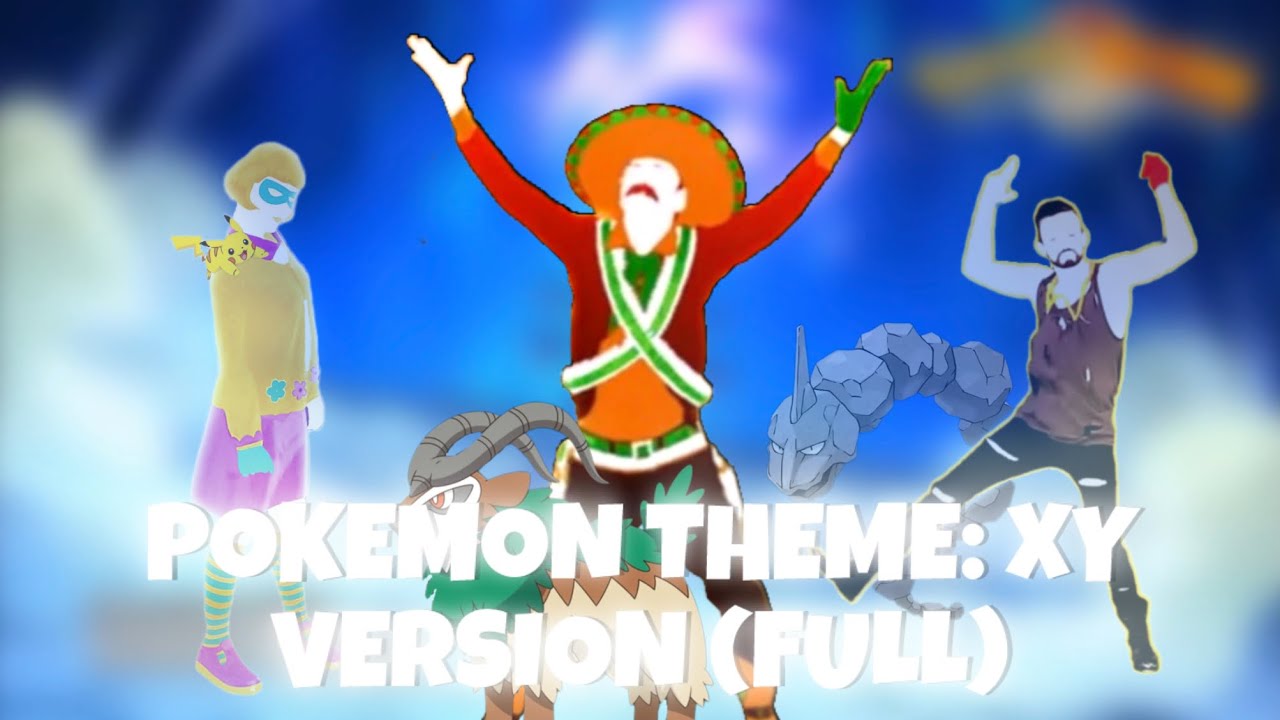 Pokémon XY Theme (Full Version) - Ben Dixon & The Sad Truth (Just Dance ...