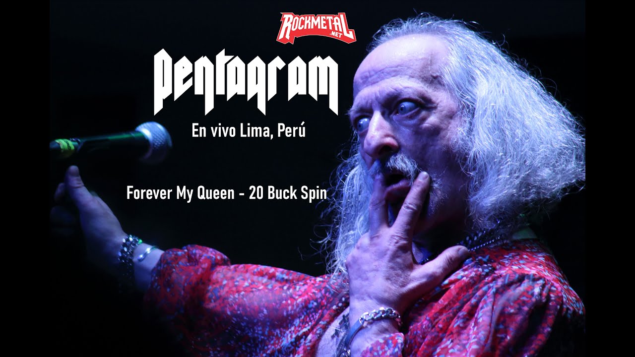 Pentagram en Lima 2025 - Forever My Queen, 20 Buck Spin - YouTube