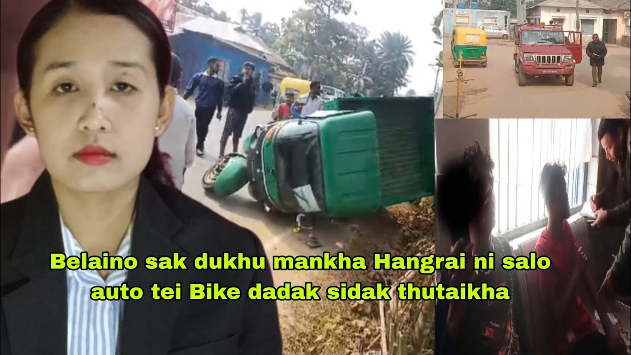 Belaino sak dukhu mankha Hangrai ni salo auto tei Bike dadak sidak ...