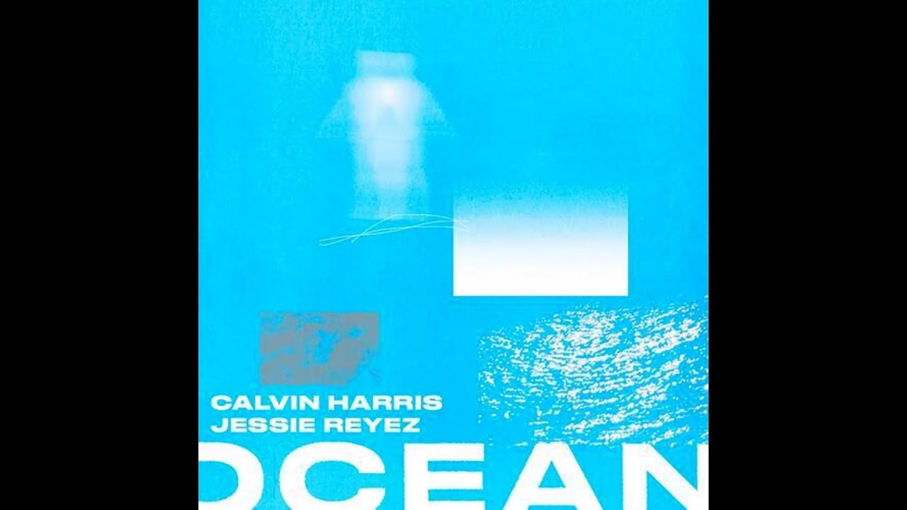 Calvin Harris, Jessie Reyez - Ocean (Extended Mix) - YouTube